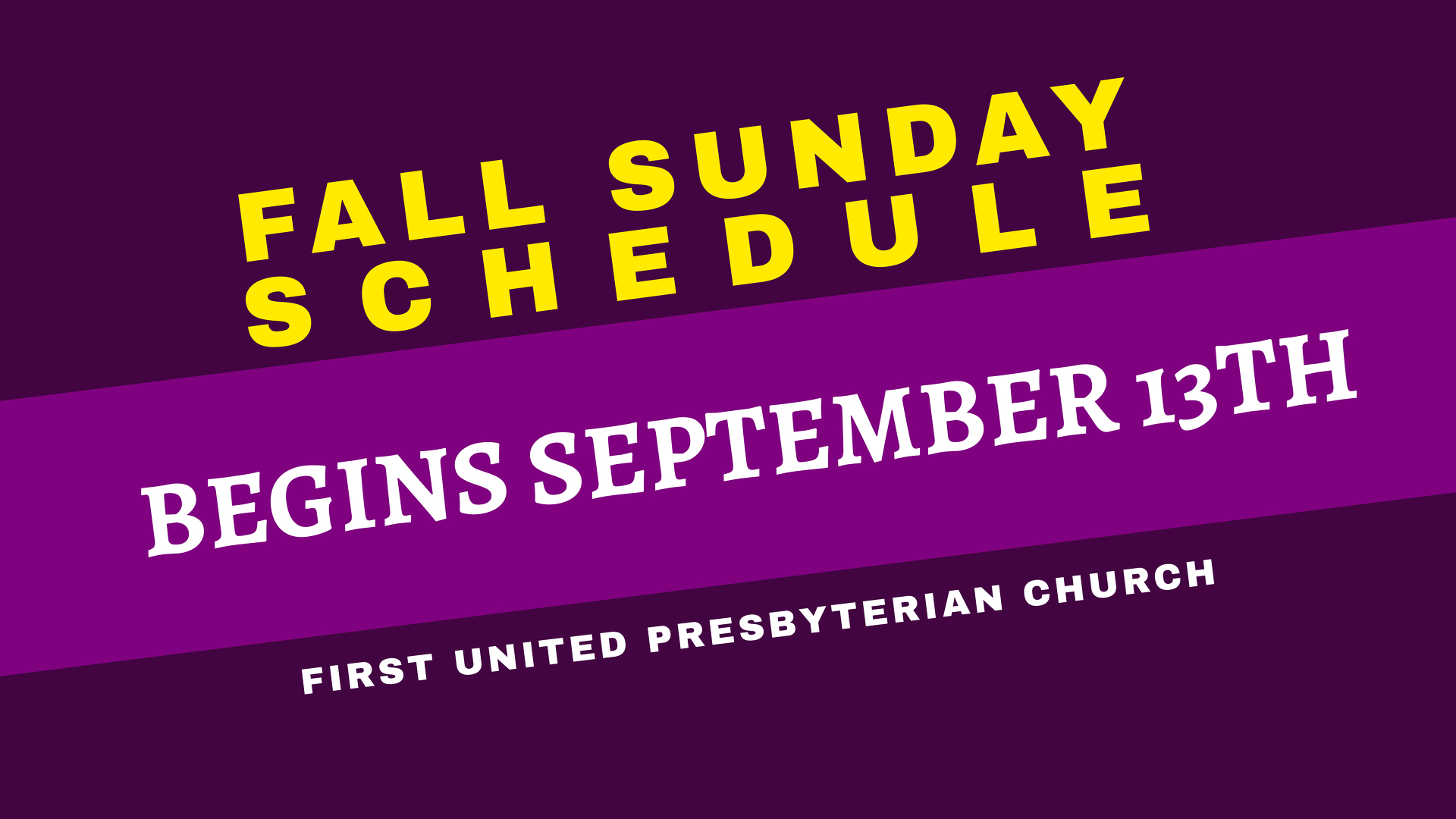 Fall Worship Schedule Begins on September 13! - First United ...