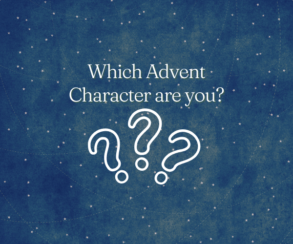 Which Advent Character Are You? - First United Presbyterian Church